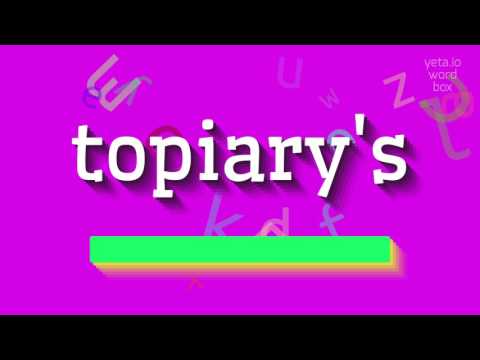 HOW TO PRONOUNCE TOPIARY'S? #topiary's
