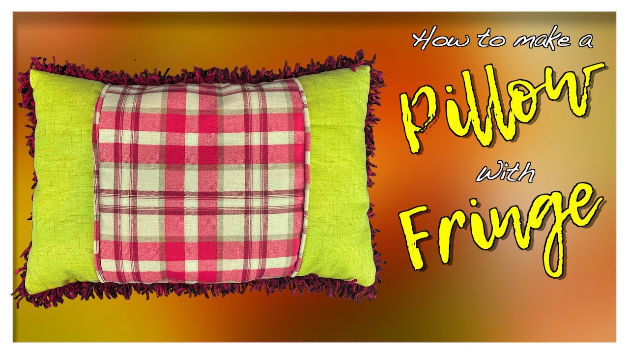 How to Make a Pillow with Fringe | The Sewing Room Channel