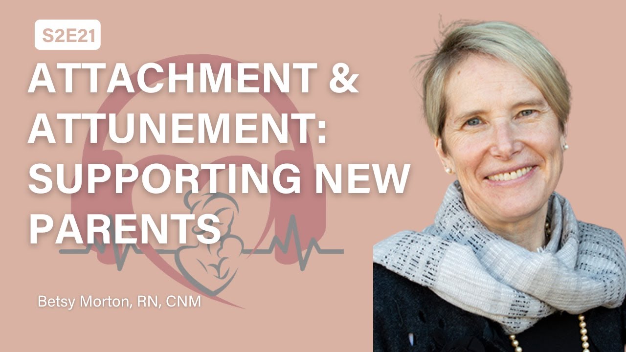 Attachment and Attunement | Supporting New Parents