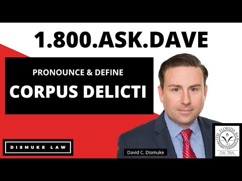 Properly pronounce and define corpus delicti