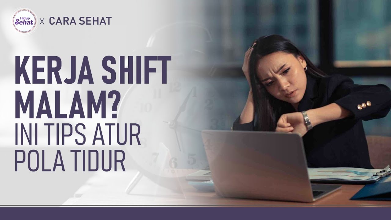 Tips Menjaga Pola Tidur Sehat, Pekerja Shift Malam Wajib Tahu! | Hidup Sehat tvOne
