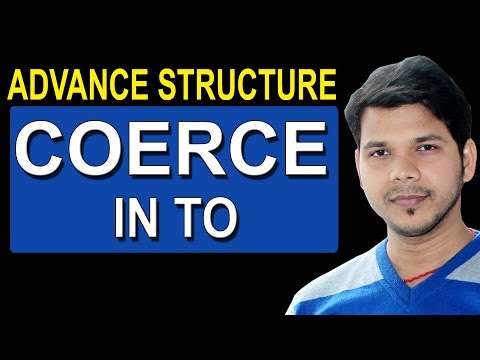 COERCE IN TO IN ENGLISH GRAMMAR