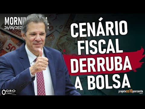 Morning Call - Quinta-feira, 26/06/2025 - Cenário Fiscal Derruba a Bolsa