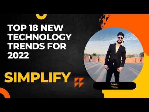 Top 18 New Technology Trends for 2022 | What is AI , Machine Learning ,Internet Technologies