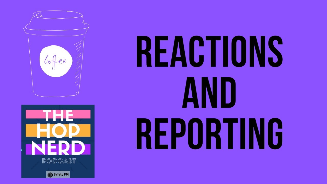 Reporting 101:  Reactions