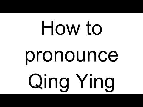 How to Pronounce Qing Ying (Chinese)