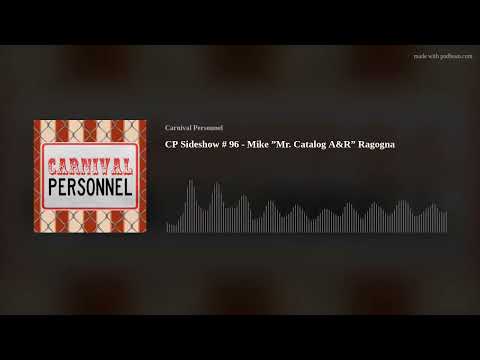 CP Sideshow # 96 - Mike ”Mr. Catalog A&R” Ragogna