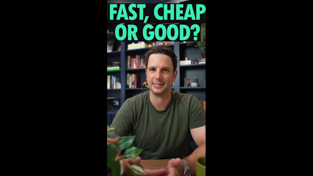 Fast, Cheap, OR Good: Pick 2 of the 3