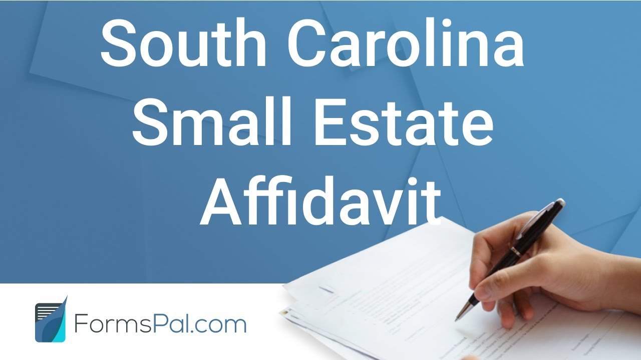 South Carolina Small Estate Affidavit - GUIDE