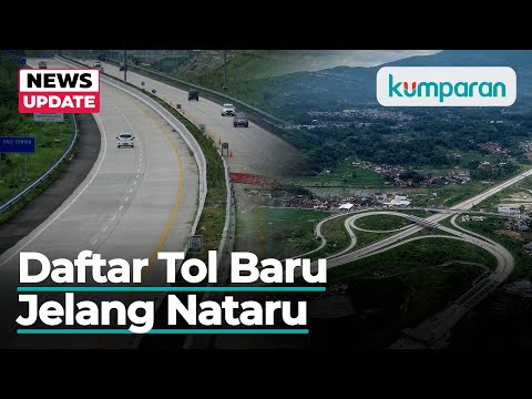 Antisipasi Macet Libur Nataru, 10 Jalan Tol Baru Dibuka | kumparan.com