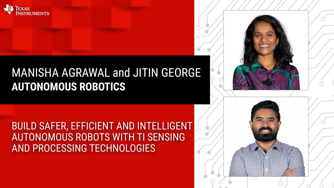 Webinar - Build safe, efficient and intelligent autonomous robots with TI sensing and processing