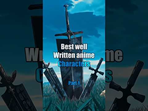 Best written anime characters 🕊️🤍 #anime #animeahorts