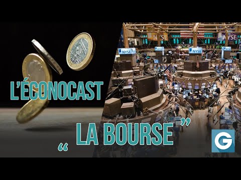 L’Éconocast #05 : La Bourse