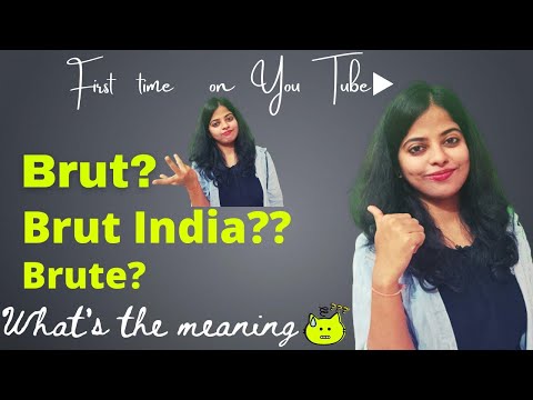 What is Brut India|Meaning of BRUT🤔|Vocabulary development|Brute, Brut, Brutal