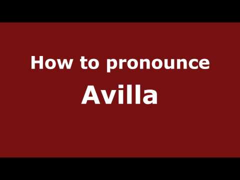 How to Pronounce Avilla - PronounceNames.com