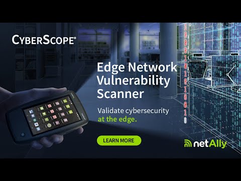 CyberScope® - Edge Network Vulnerability Scanner