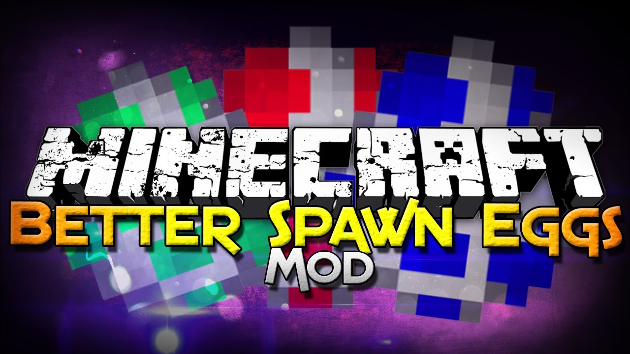 Minecraft: Better Spawn Eggs Mod