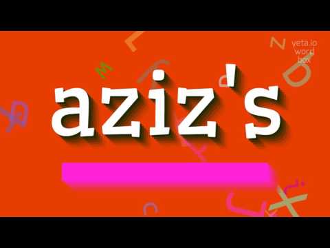 How to say "aziz's"! (High Quality Voices)