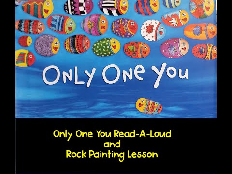 Only One You Read-A-Loud and Rock Painting Lesson