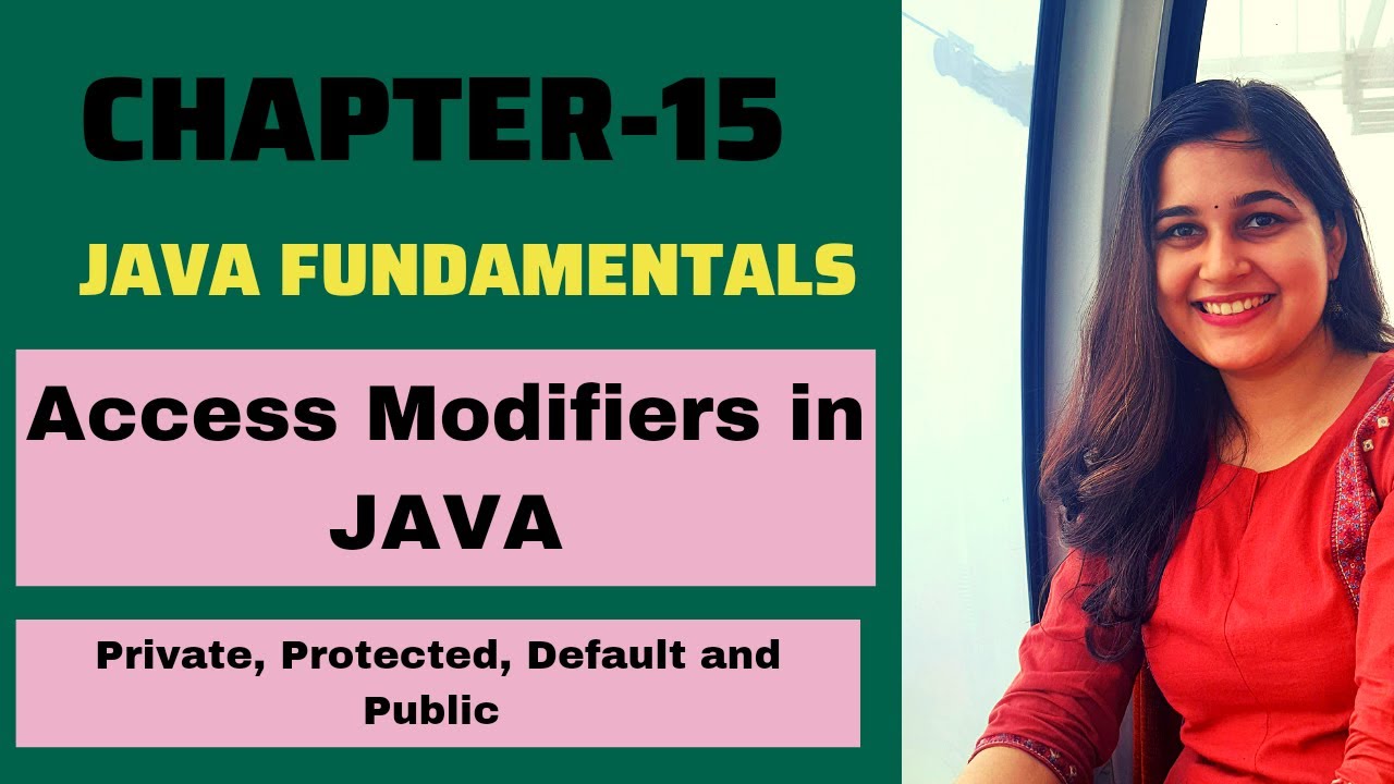 Access Modifiers in Java | Java Tutorial For Beginners | Shachi Codes | Chapter15