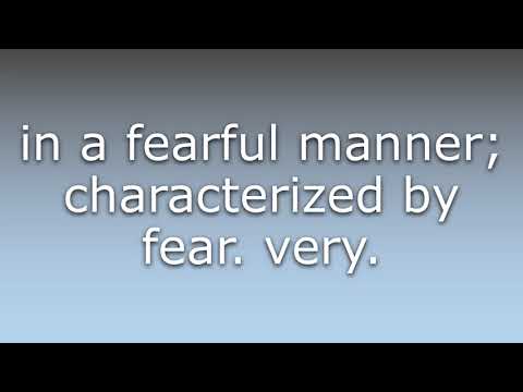 What does Fearfully mean?