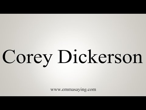 How To Pronounce Corey Dickerson