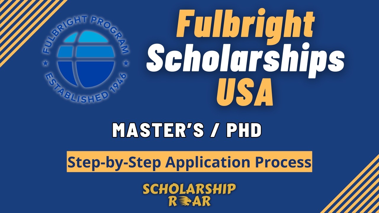 Fulbright Scholarship 2027 | Fully Funded | Application Process