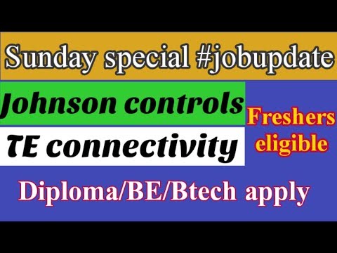 TE connectivity and Johnson Controls recruitment | Diploma/BE/BTech fresher jobs #jobupdate