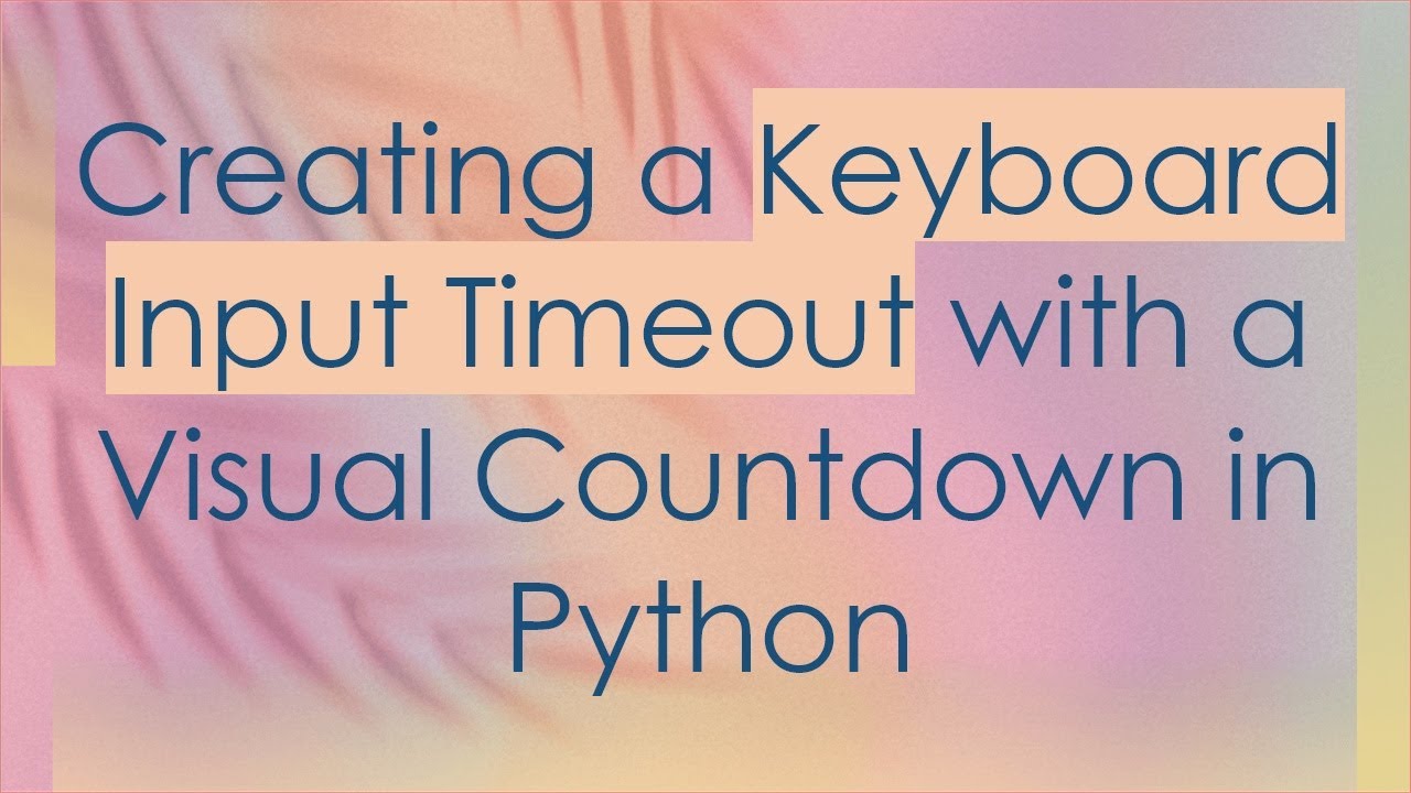 Creating a Keyboard Input Timeout with a Visual Countdown in Python