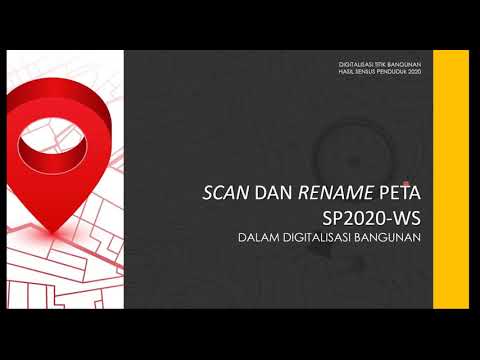 Digitalisasi Titik Bangunan - Scan dan Rename Peta SP2020-WS