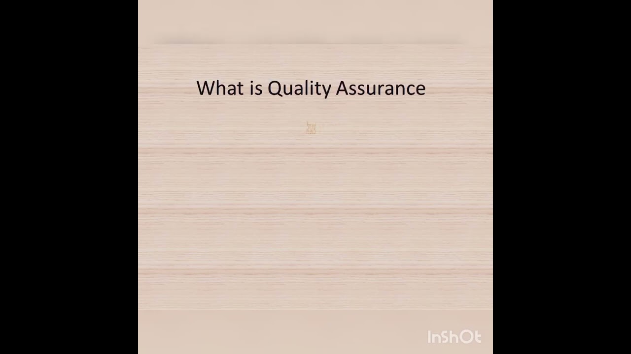 What is quality assurance?
