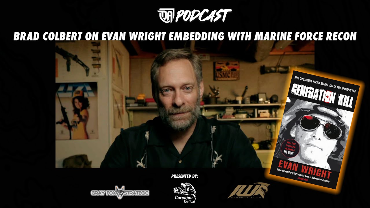 Marine Force Recon Master Sergeant, Brad Colbert On Evan Wright's Generation Kill