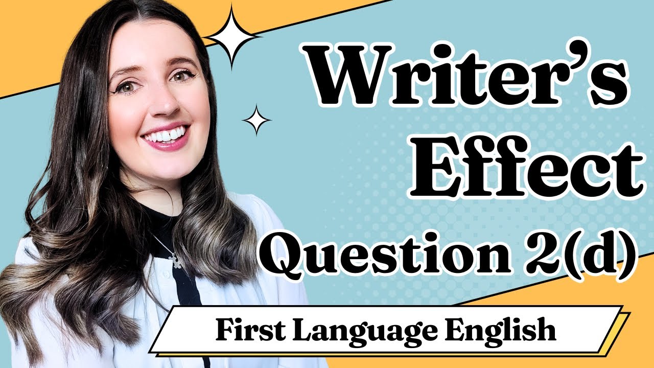 Mastering the Writer's Effect Question in IGCSE First Language English | Galaxy.ai