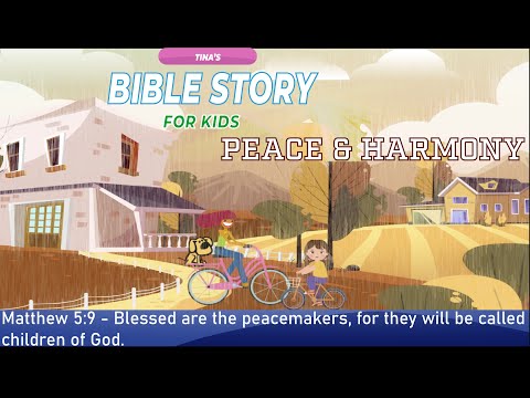 Bible story for kids(Verse)-Tina-Matthew 5:9 – “Blessed are the peacemakers..
