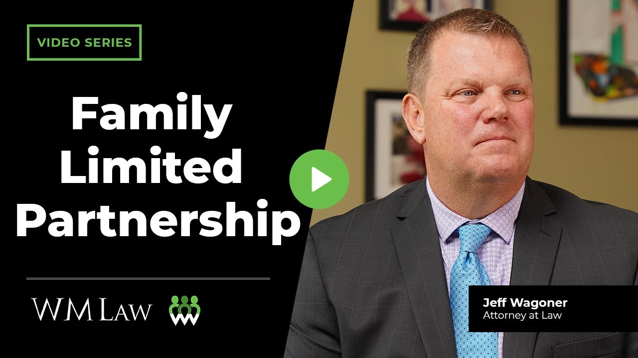 What are the Benefits of Establishing a Family Limited Partnership? | WM Law