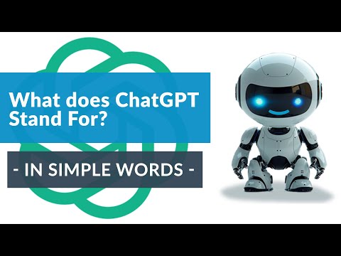 What does ChatGPT Stand For? In Simple Words