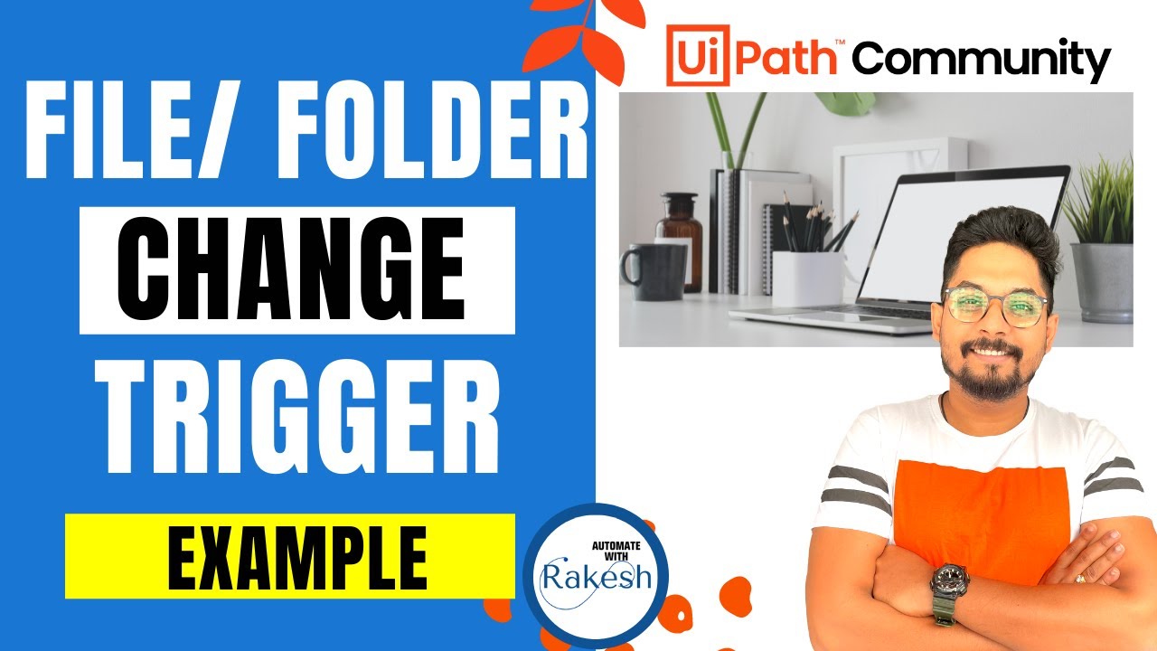 UiPath File Change Trigger
