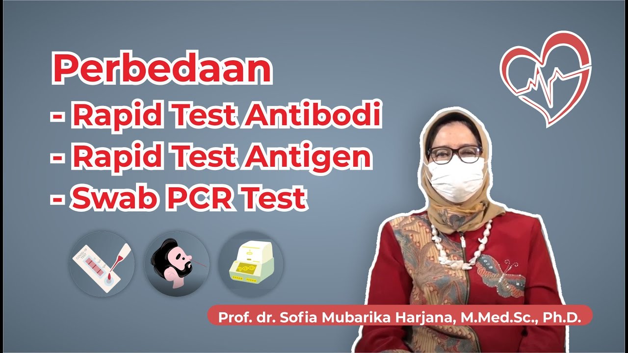 Jangan Salah Ya. Ini Perbedaan Rapid Test Antibodi, Rapid Test Antigen dan Swab PCR Test ! - Hai Dok