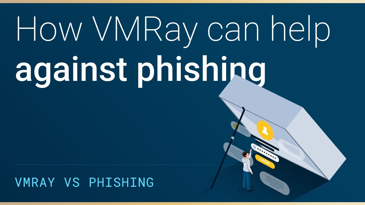 05 - How VMRay's User-Reported Phishing can help