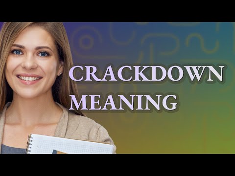 Crackdown | meaning of Crackdown