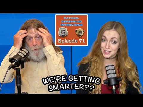 #71: IQ, Earworms, Thinking vs. Feeling | Robert Sapolsky Father-Offspring Interviews