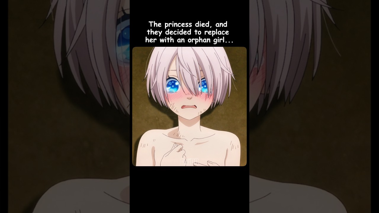 😖She's a replacement for the princess?😳 #anime #shorts