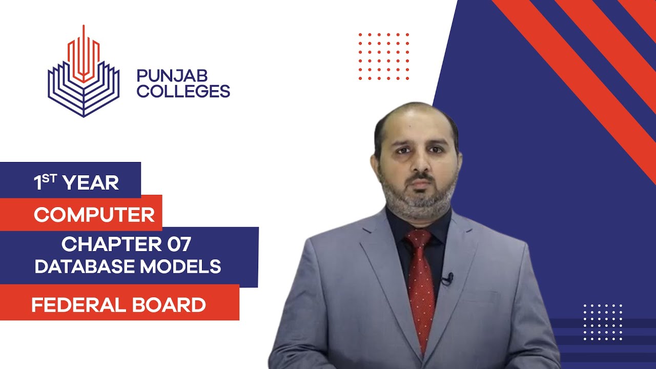 PGC Lectures-Inter Part 1-Fedreal Board-Computer-Chapter 7-Database Models
