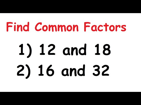 Common Factors of 12 and 18 | Common Factors of 16 and 32