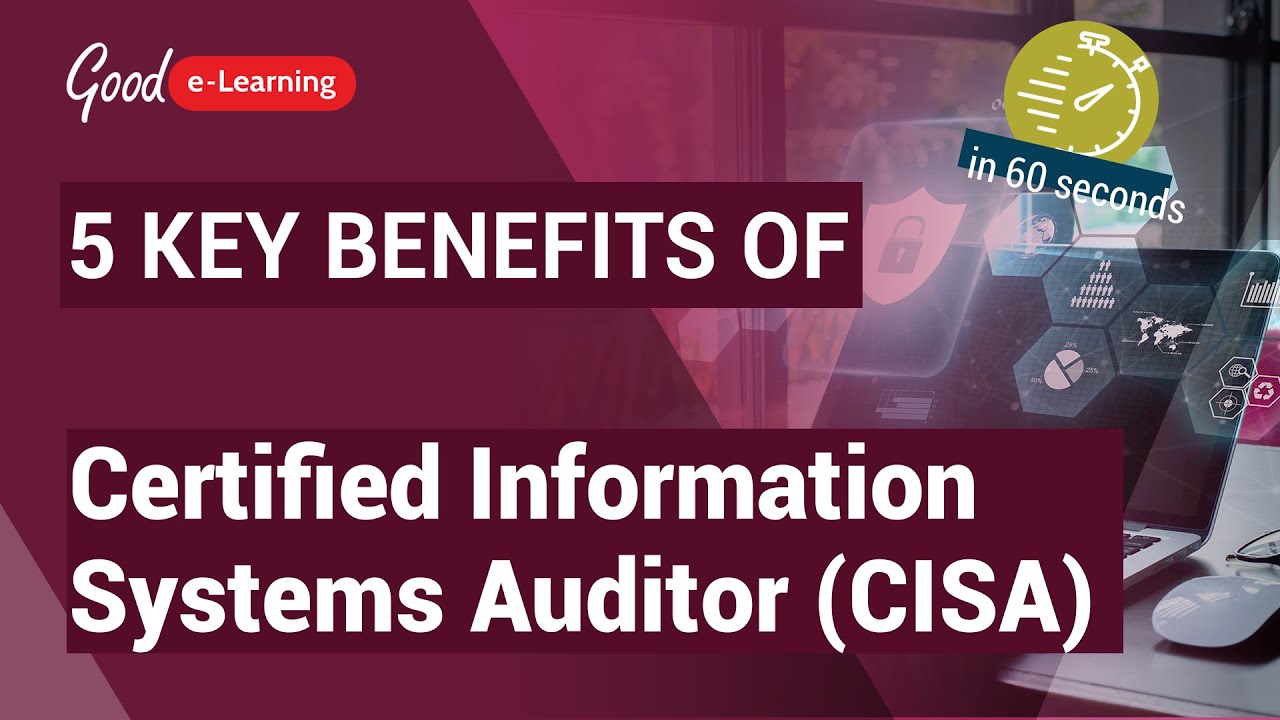5 Key Benefits of Certified Information Systems Auditor (CISA) | in 60 seconds | CISA training