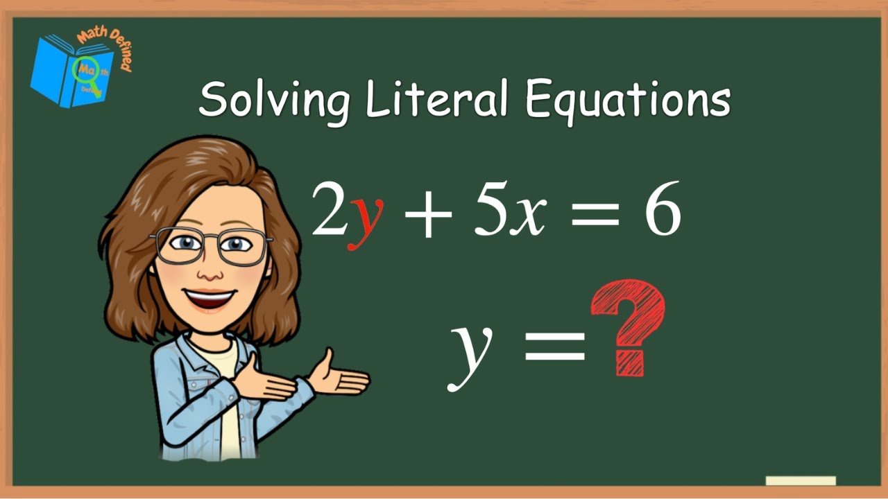 How to Rewrite Equations and Solve Literal Equations for One Variable: A Step-by-Step Guide