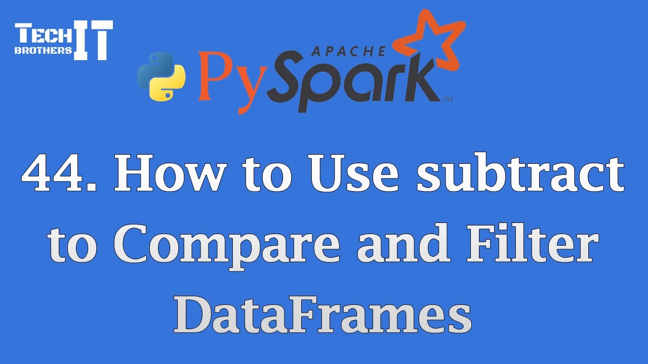 How to Use subtract to Compare and Filter DataFrames | PySpark Tutorial #pysparktutorial