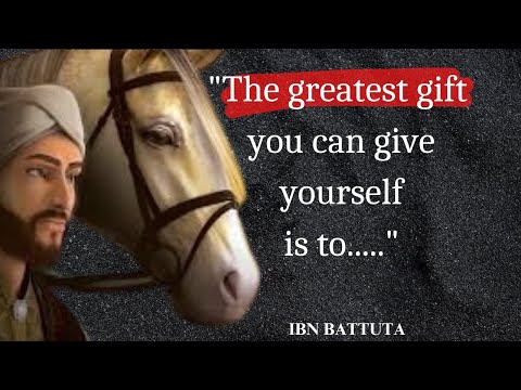 ibn battuta quotes|ibn battuta|quotes in english|travel with ibn battuta|quotes of ibn battuta