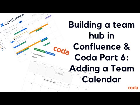 Part 6: Team calendar to show OOO, vacation, and events in a team hub - Confluence vs. Coda