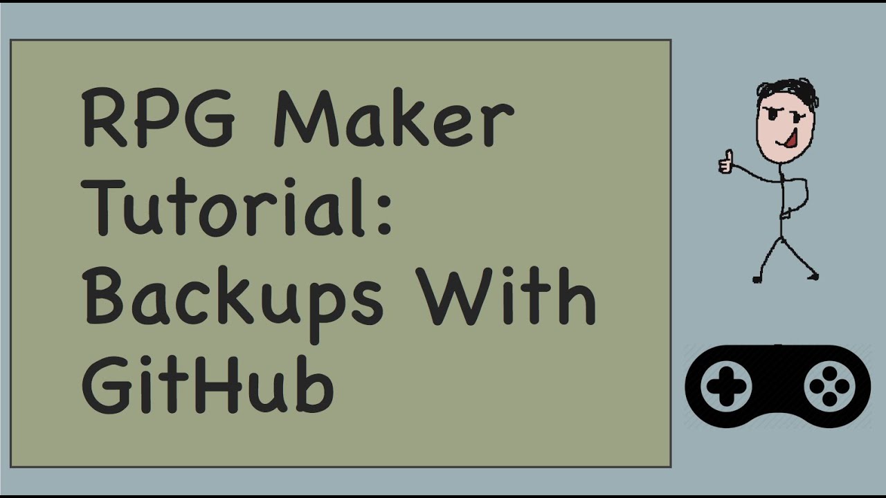 RPG Maker Tutorial - Backups With GitHub